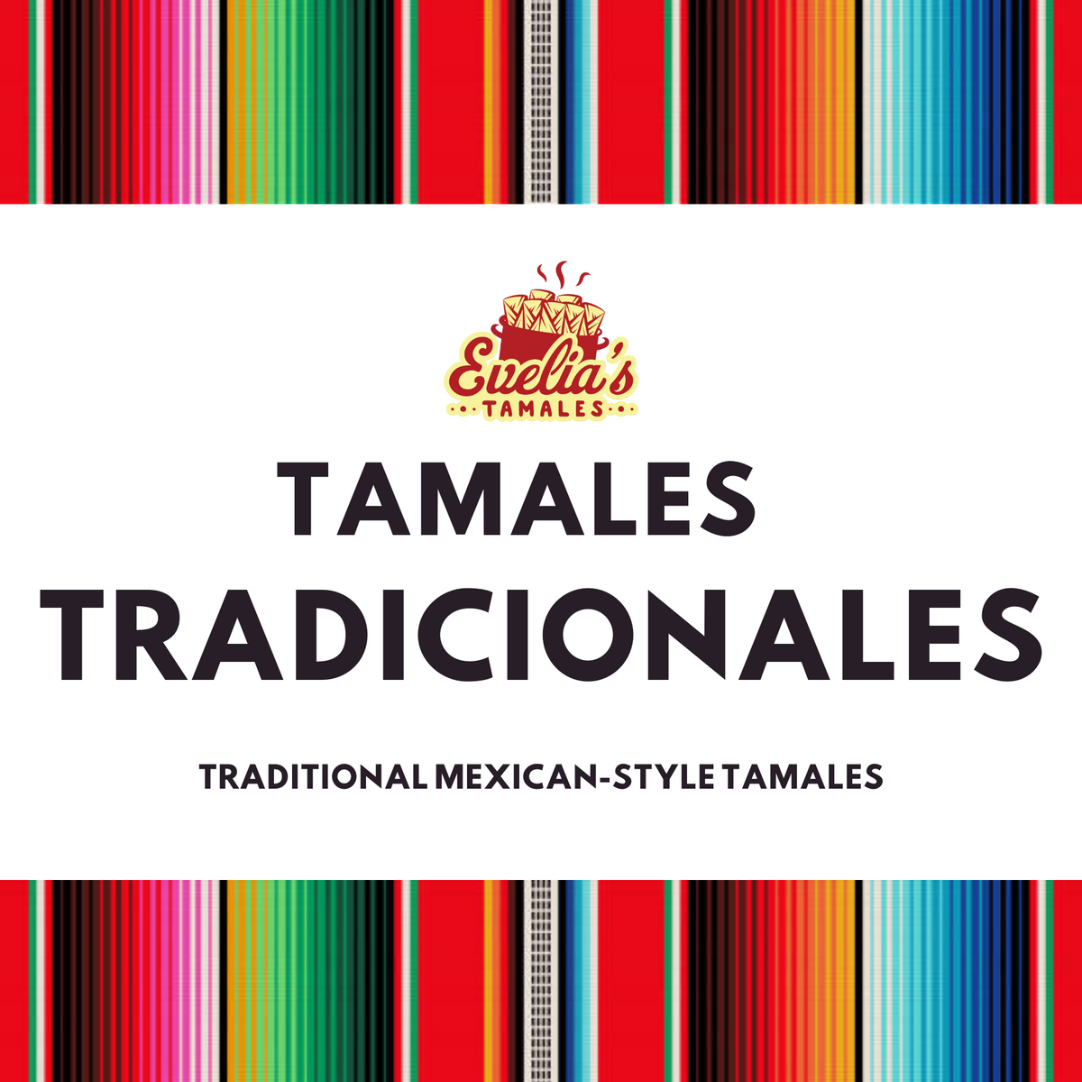 Traditional Tamales Box - 24 Tamales – Evelia's Tamales